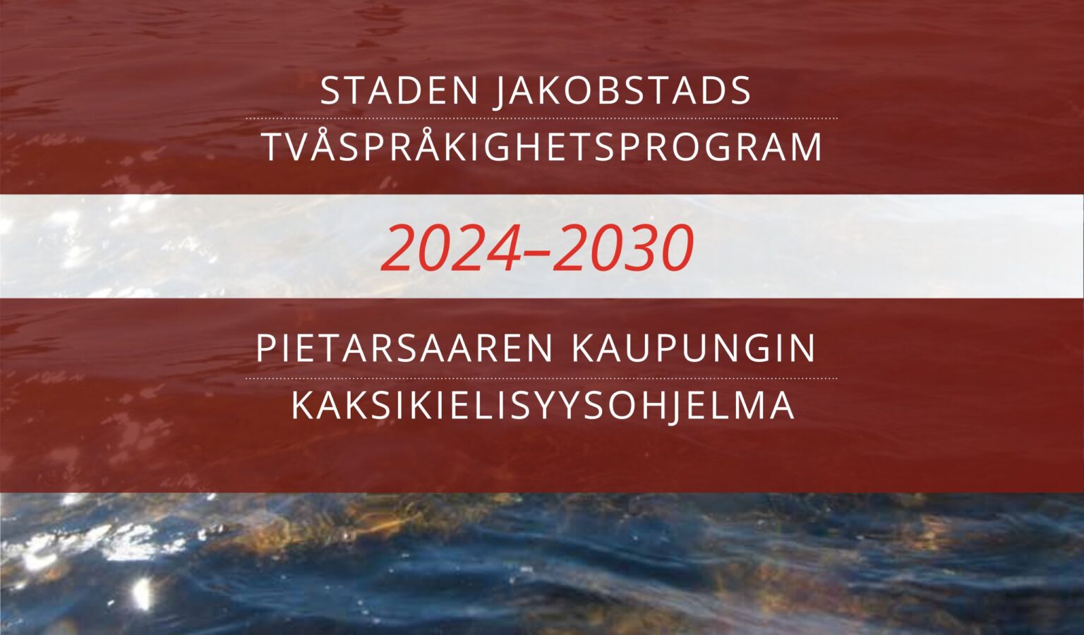 Med tvåspråkighetsprogrammet förstärks ett jämlikt Jakobstad - Jakobstad